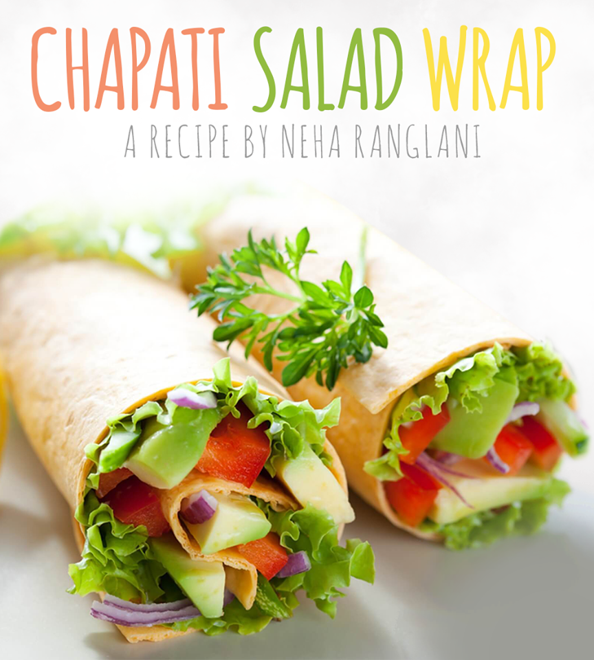 CHAPATI SALAD WRAP - Neha Ranglani